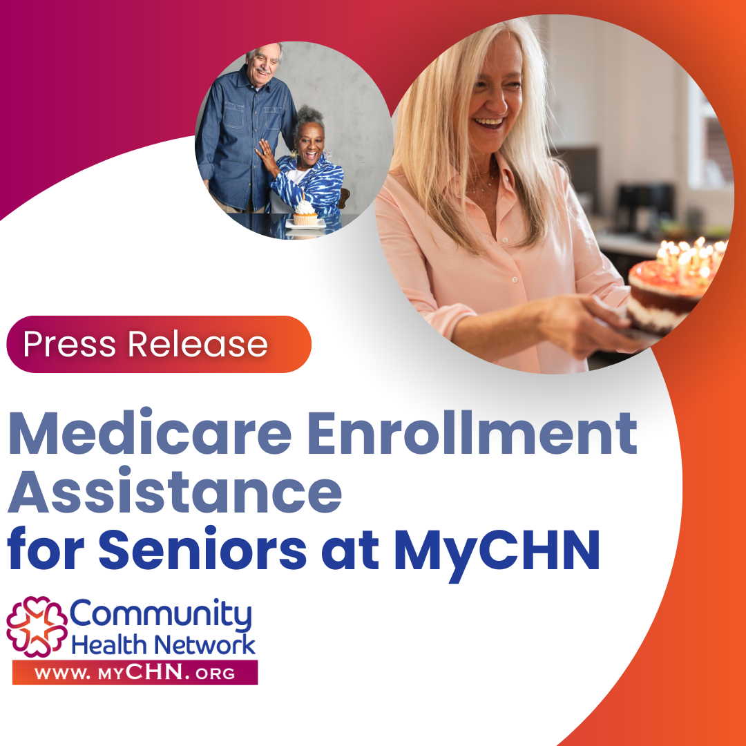 Medicare Enrollment Assistance for Seniors at MyCHN Press Release