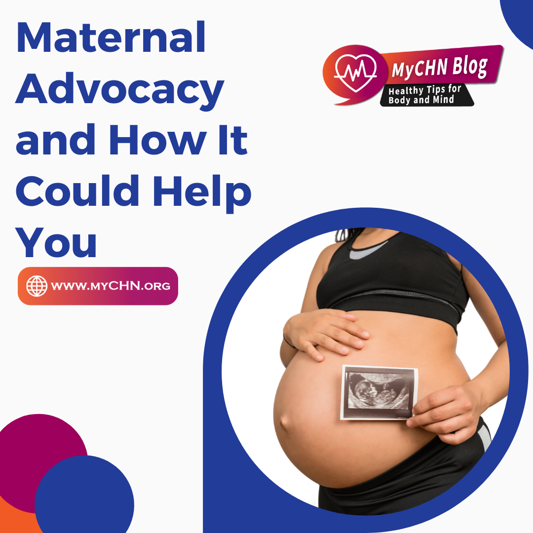 Maternal Advocacy and How It Could Help You - MyCHN Community Health ...